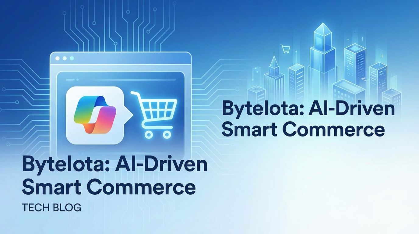 Copilot Checkout Arrives: Microsoft’s Agentic Commerce Bet | byteiota