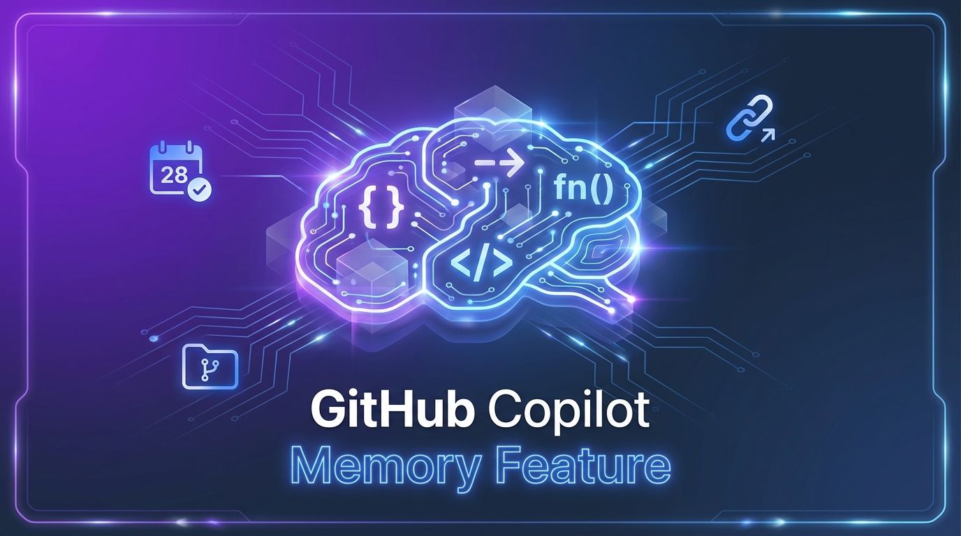 GitHub Copilot Memory: 28-Day Context Goes Live | byteiota