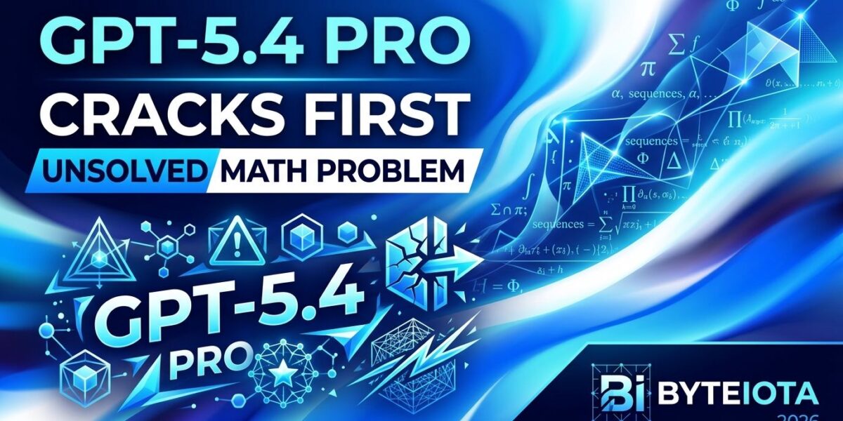 GPT-5.4 Pro Cracks First Unsolved Math Problem (2026) | byteiota